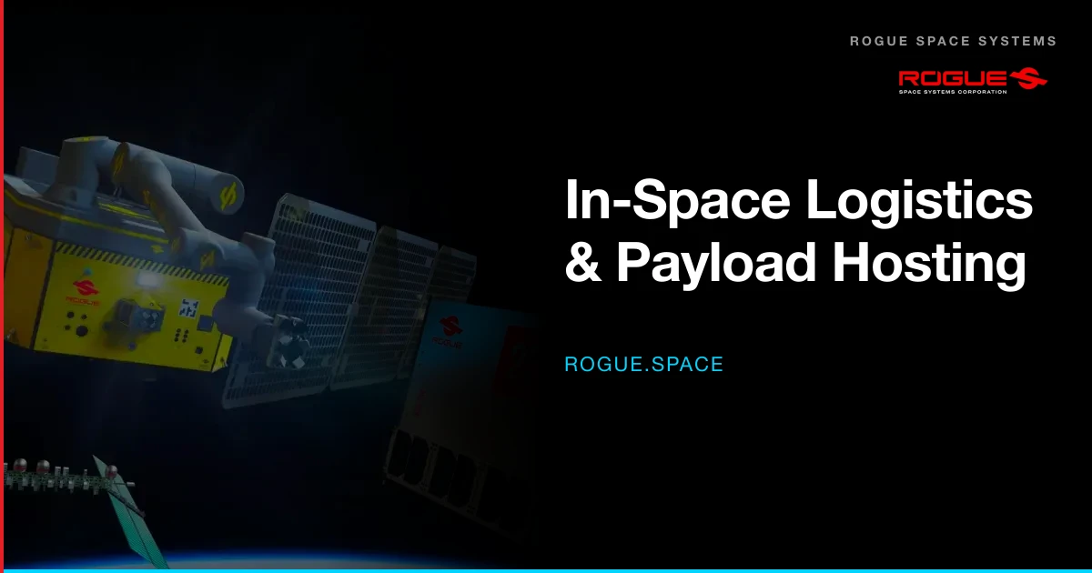 In-Space Logistics & Payload Hosting | Rogue Space Systems